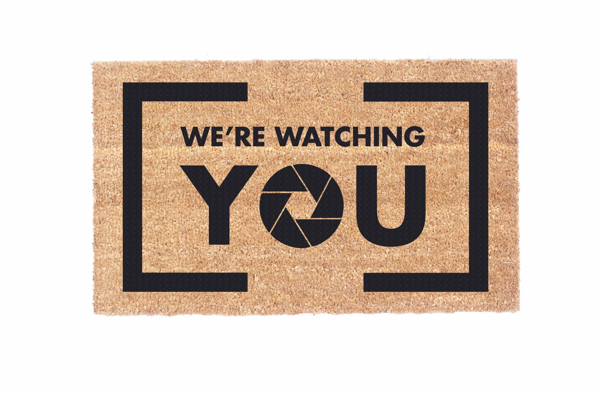 We're Watching You – Coco Mats N More